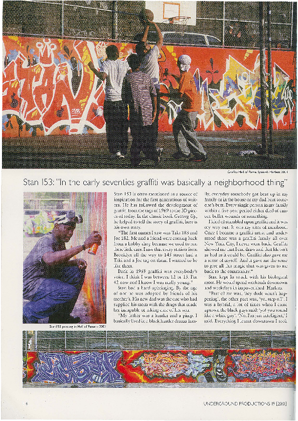 Stan 153: "In the early seventies graffiti was basically a neighborhood ...