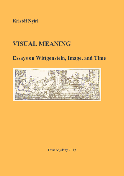 (PDF) VISUAL MEANING Essays on Wittgenstein, Image, and Time