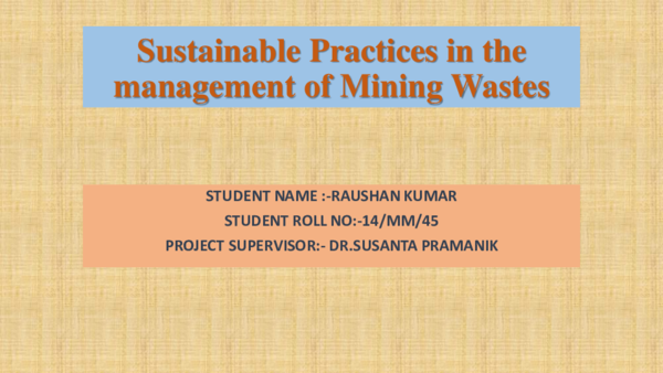 Ppt Sustainable Practices In The Management Of Mining Wastes