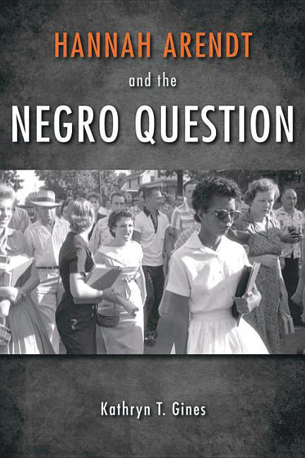 (PDF) H a n na H a r e n dt and the n egro Qu e st ion | Jessica ...