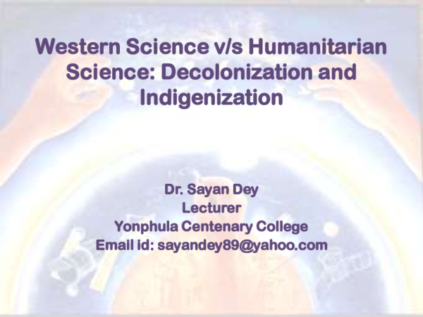 (PDF) Western Science v/s Humanitarian Science: Decolonization and ...