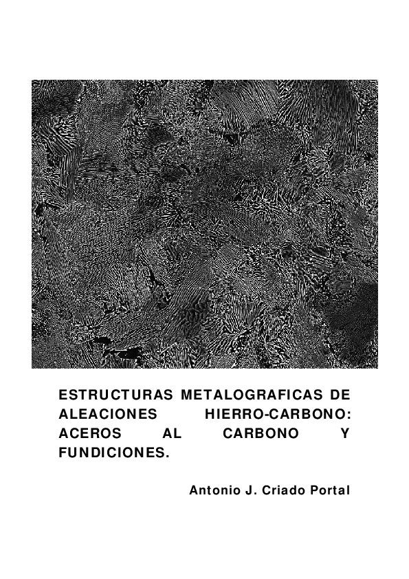 (PDF) ESTRUCTURAS METALOGRAFICAS DE ALEACIONES HIERRO-CARBONO: ACEROS AL CARBONO Y FUNDICIONES