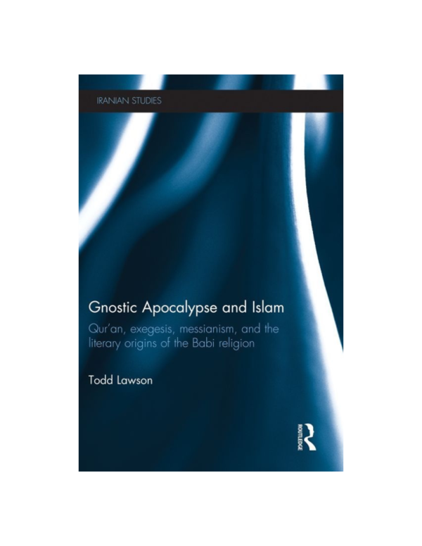 (PDF) Review of Todd Lawson, “Gnostic Apocalypse and Islam: Qur’an ...