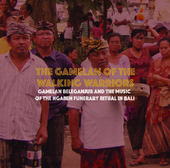 (PDF) The Gamelan of the Walking Warriors. Gamelan Beleganjur and the ...