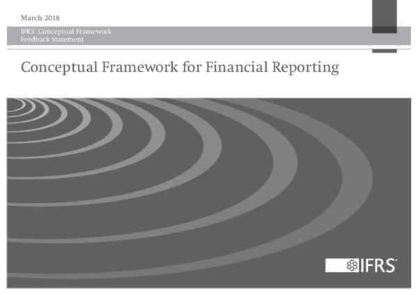 (PDF) Conceptual Framework for Financial Reporting IFRS ® Conceptual Framework Feedback Statement