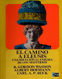 (PDF) Albert Hofmann, Robert Gordon Wasson, Carl Ruck - El Camino a Eleusis