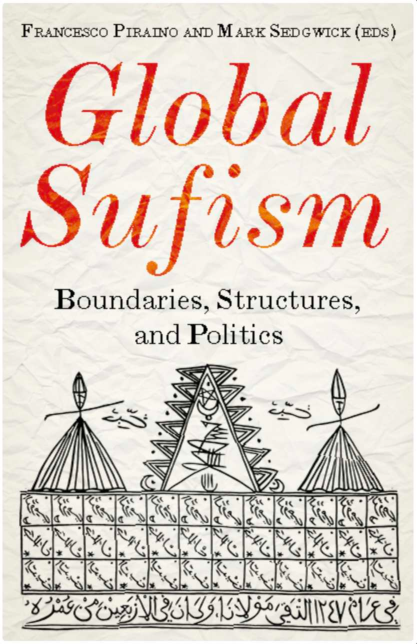 (PDF) Global Sufism Boundaries, Structures, and Politics Edited by ...