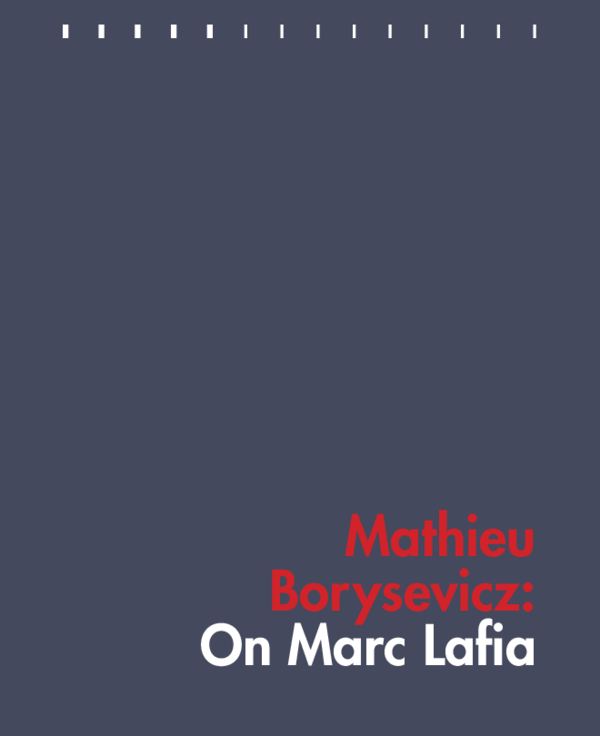(PDF) On Marc Lafia: Mathieu Borysevicz:
