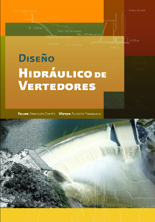 (PDF) Diseño Hidráulico de Vertedores - Dr. Felipe Arreguín Cortés, Dr ...
