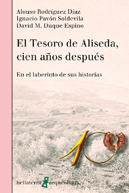 (PDF) El Tesoro de Aliseda, cien años después. En el laberinto de sus ...