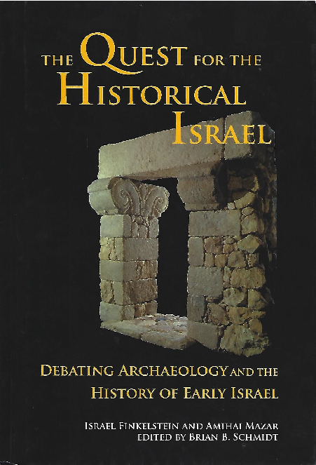 (PDF) Finkelstein, I. and Mazar, A. 2007. The Quest for the Historical ...