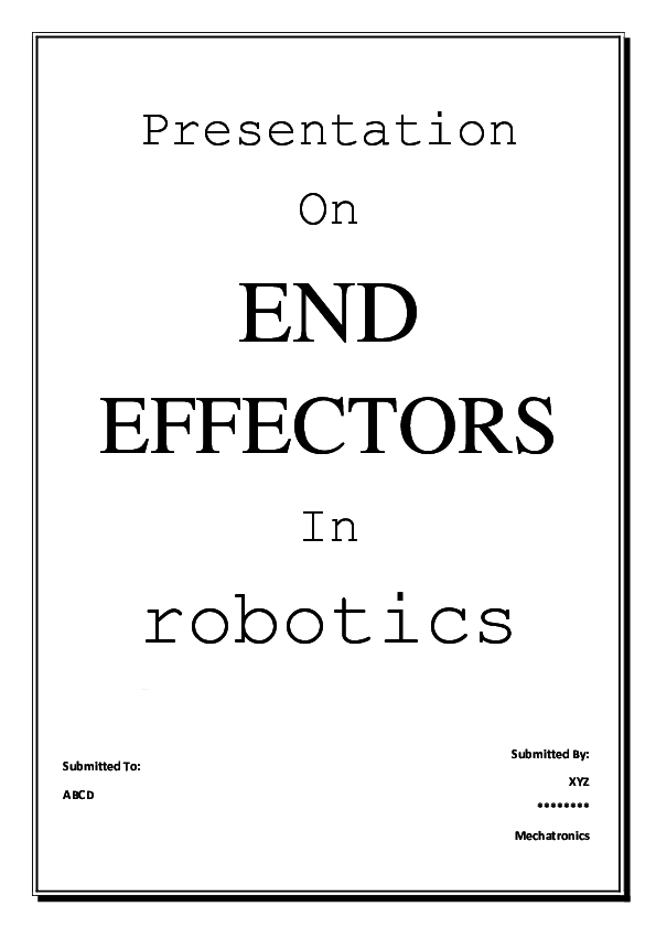 (PDF) END EFFECTORS In robotics Submitted By: XYZ ******** Mechatronics