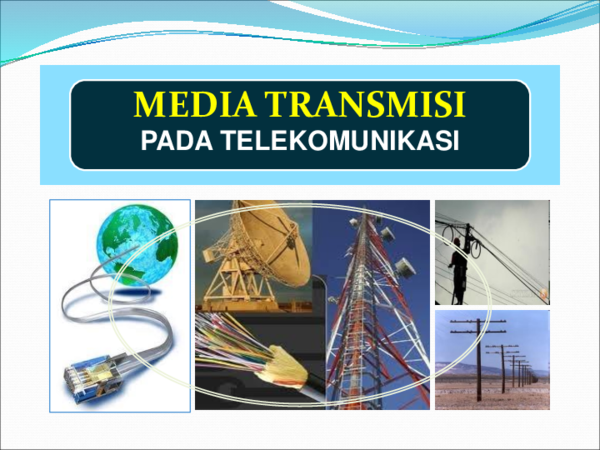 (PPT) MEDIA TRANSMISI - Dasar Telekomunikasi