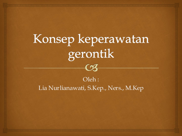 (PPT) Konsep keperawatan gerontik (1)
