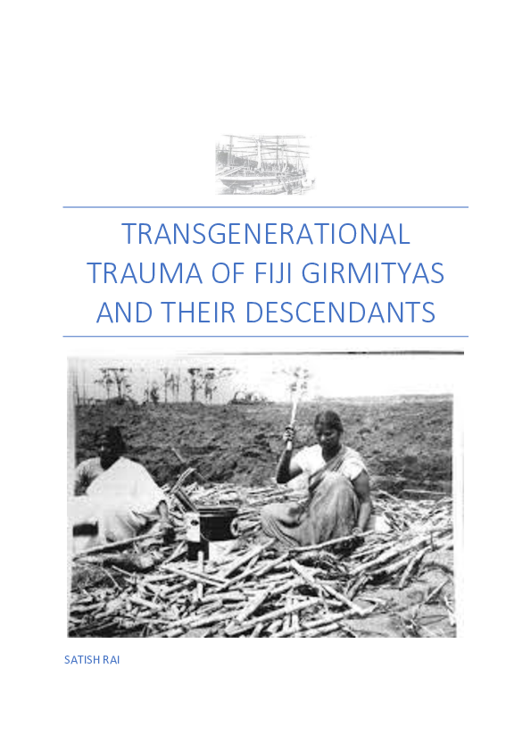 (PDF) TRANSGENERATIONAL TRAUMA OF FIJI GIRMITYAS AND THEIR DESCENDANTS