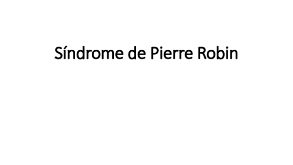 (PPT) Síndrome de Pierre Robin
