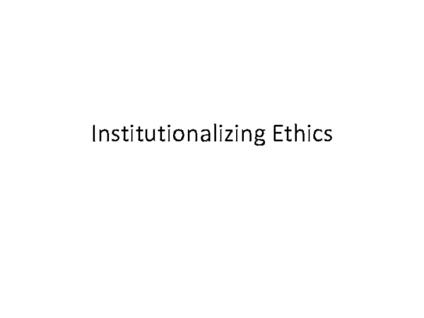 (PDF) Institutionalizing Ethics