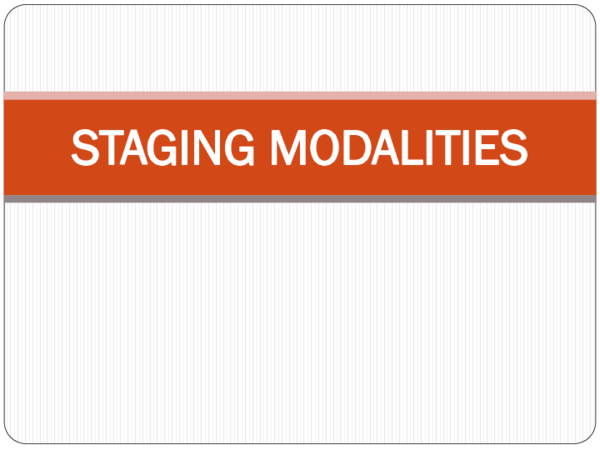 (PPT) Q- STAGING MODALITIES
