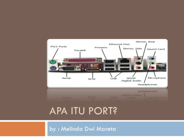 (PPT) APA ITU PORT?