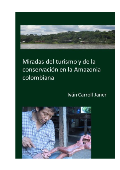 (PDF) Miradas del turismo y de la conservación en la Amazonia Colombiana