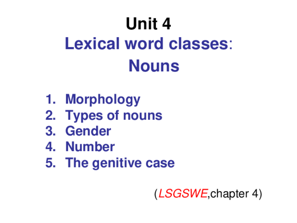 (PDF) Unit 4 Lexical word classes: Nouns 1. Morphology 2. Types of nouns 3. Gender 4. Number 5 ...