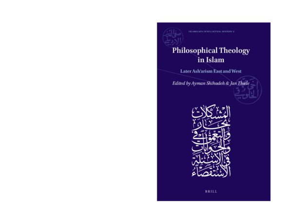 (PDF) Philosophical Theology in Islam: Later Ashʿarism East and West