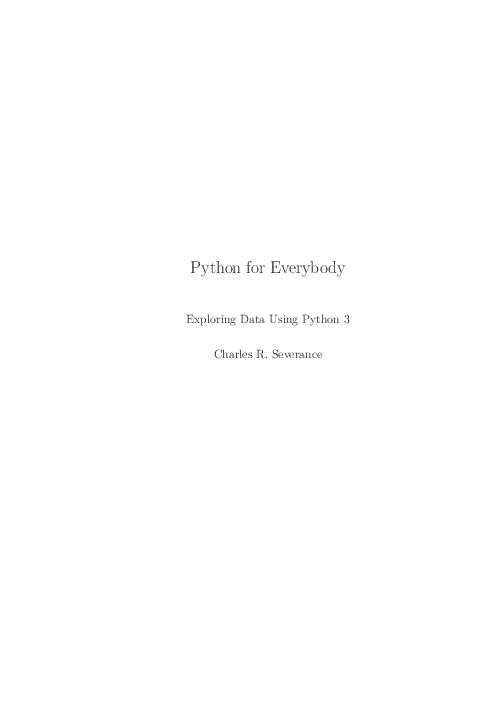 (PDF) Python for Everybody Exploring Data Using Python 3 Charles R. Severance