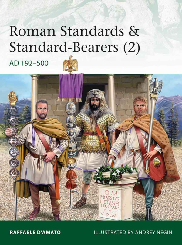 (PDF) Roman Standards & Standard-Bearers (2): AD 192–500