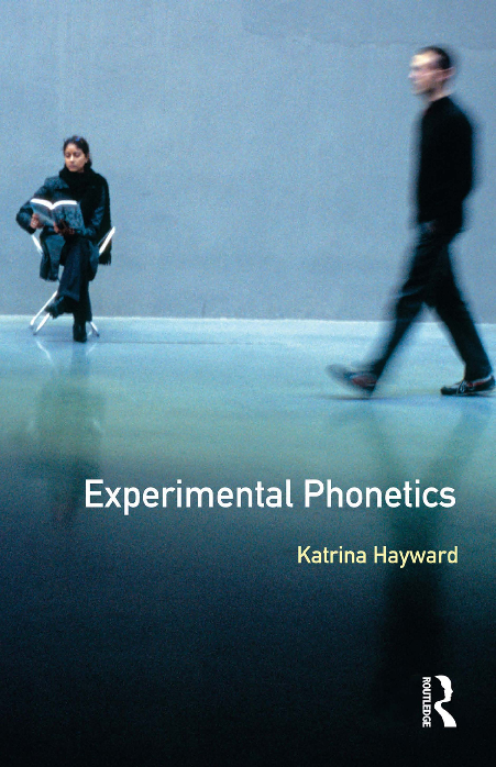 (PDF) Experimental Phonetics by Katrina Hayward