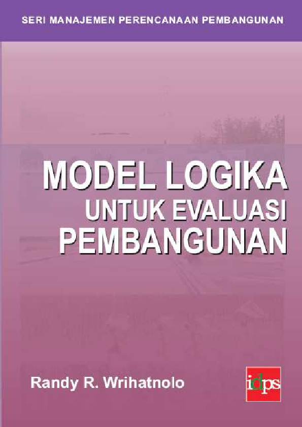 (PDF) Model Logika Untuk Evaluasi Pembangunan (IDPS, 2010)