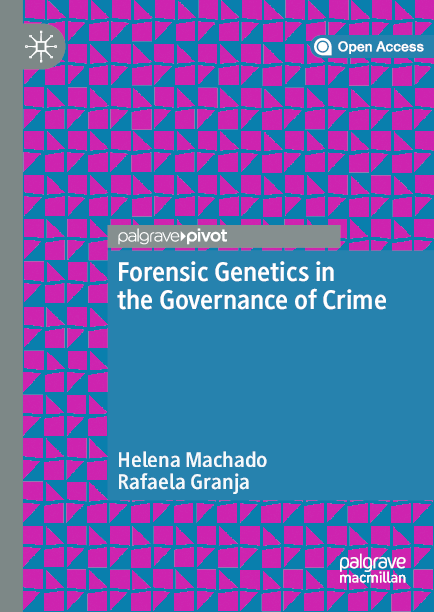 (PDF) Forensic Genetics in the Governance of Crime | Helena Machado ...