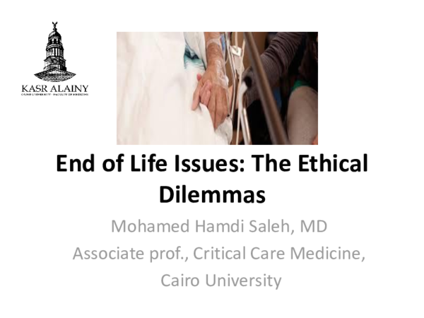 (PPT) End of Life Care: The Ethical Dilemmas