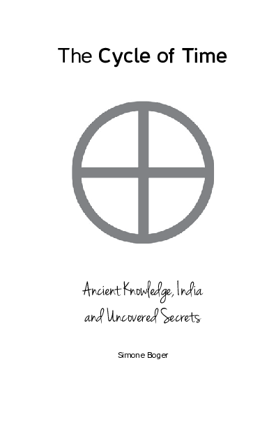 (PDF) The Cycle of Time -- Ancient Knowledge, India and Uncovered Secrets