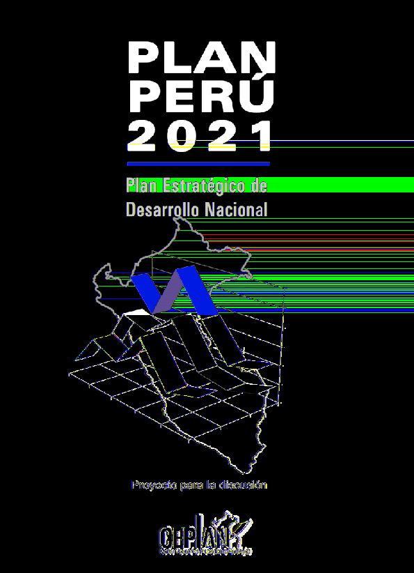 (PDF) Plan Peru 2021 CEPLAN. Plan Estrategico Nacional de Desarrollo.
