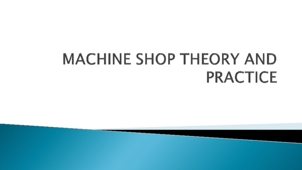 (PPT) MACHINE SHOP THEORY AND PRACTICE | Robert Guzman - Academia.edu