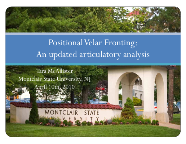(PPT) Positional velar fronting: An updated articulatory analysis