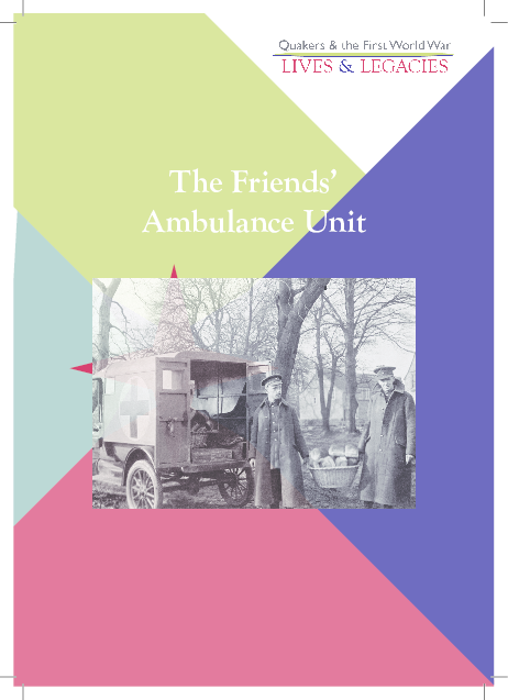 (PDF) The Friends' Ambulance Unit. Quakers & the First World War: Lives ...