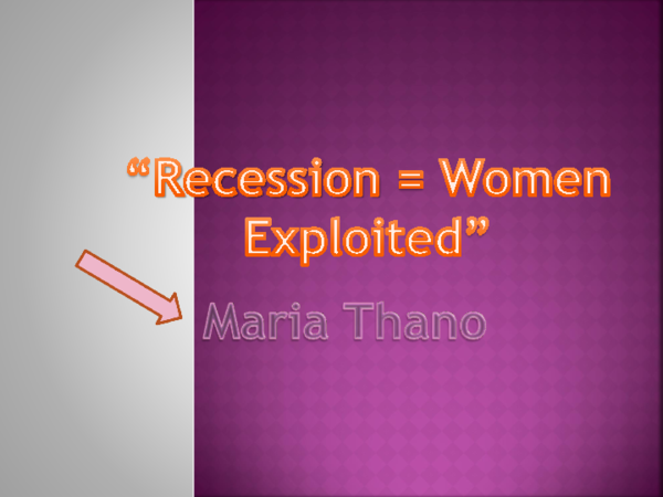 (PPT) Recession=s Women Exploited | Marvin Thano and Maria M. Thanos ...