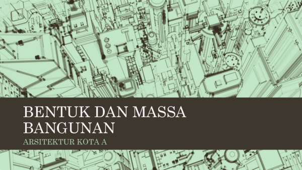 (PPT) BENTUK DAN MASSA BANGUNAN