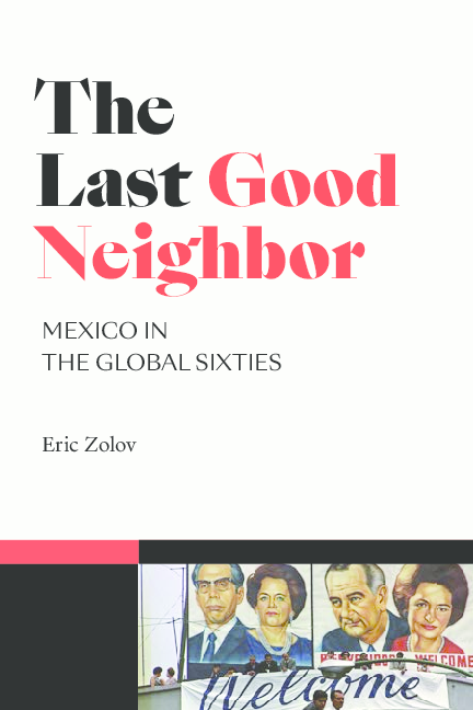 (PDF) The Last Good Neighbor: Mexico in the Global Sixties
