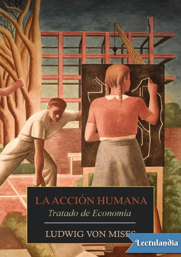 (PDF) La accion humana - Ludwig von Mises
