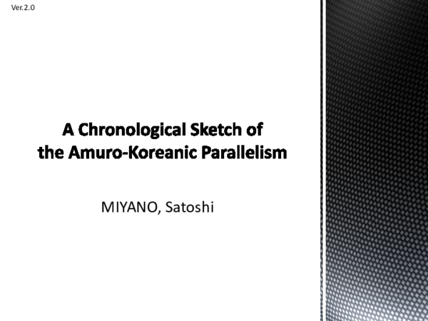 (PDF) A Chronological Sketch of the Amuro-Koreanic Parallelism [slides]
