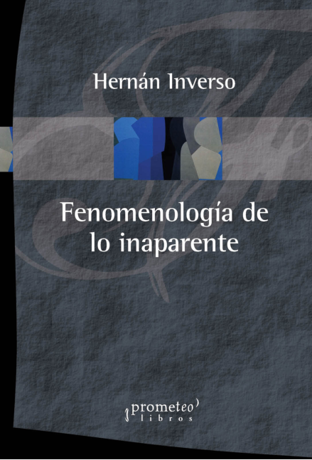 (PDF) Fenomenología de lo inaparente [Phenomenology of the Inapparent]