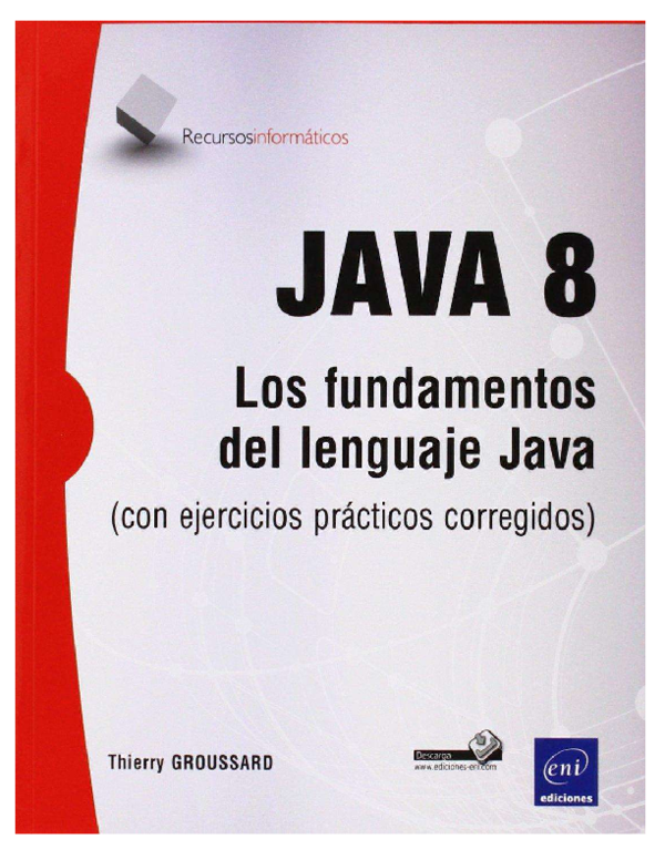 (PDF) Groussard Thierry Java 8 Los Fundamentos del Lenguaje Java20200403 30249 oipprr