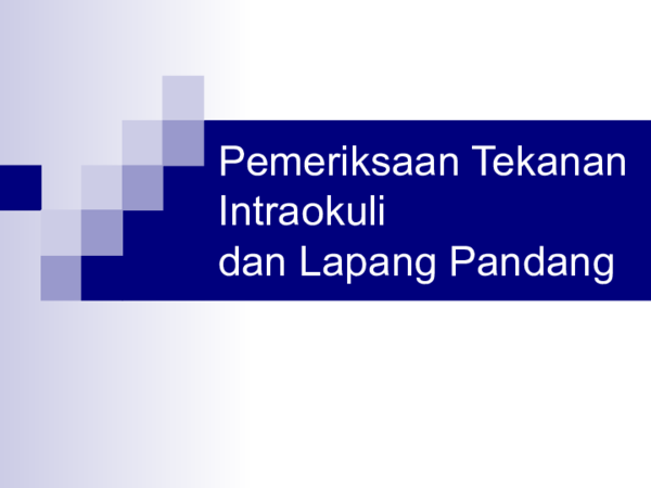 (PPT) Pemeriksaan Tekanan Intraokuli dan Lapang Pandang