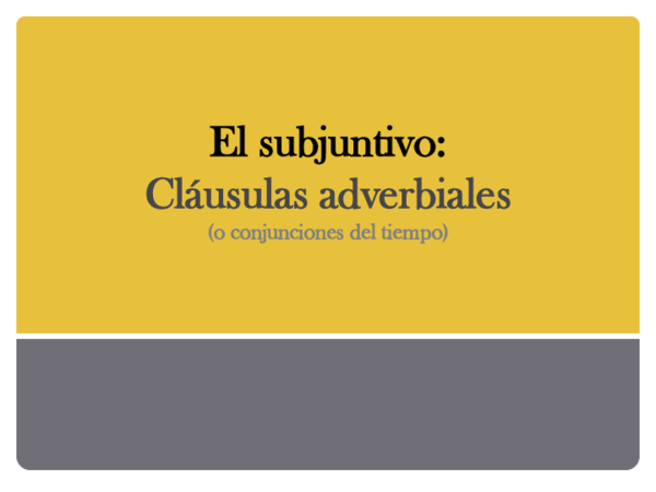 (PDF) El subjuntivo: Cláusulas adverbiales (o conjunciones del tiempo