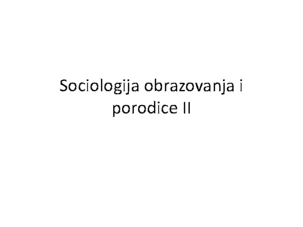 (PPT) Sociologija obrazovanja i porodice II