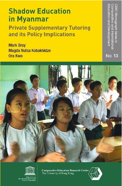 (PDF) Bray. M., Kobakhidze, M.N. Kwo. O (2020). Shadow Education in Myanmar. Private ...