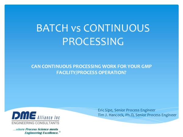 (PDF) BATCH vs CONTINUOUS PROCESSING CAN CONTINUOUS PROCESSING WORK FOR ...