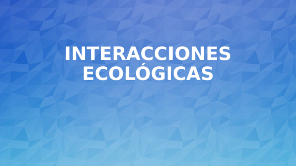 (PPT) INTERACCIONES ECOLÓGICAS